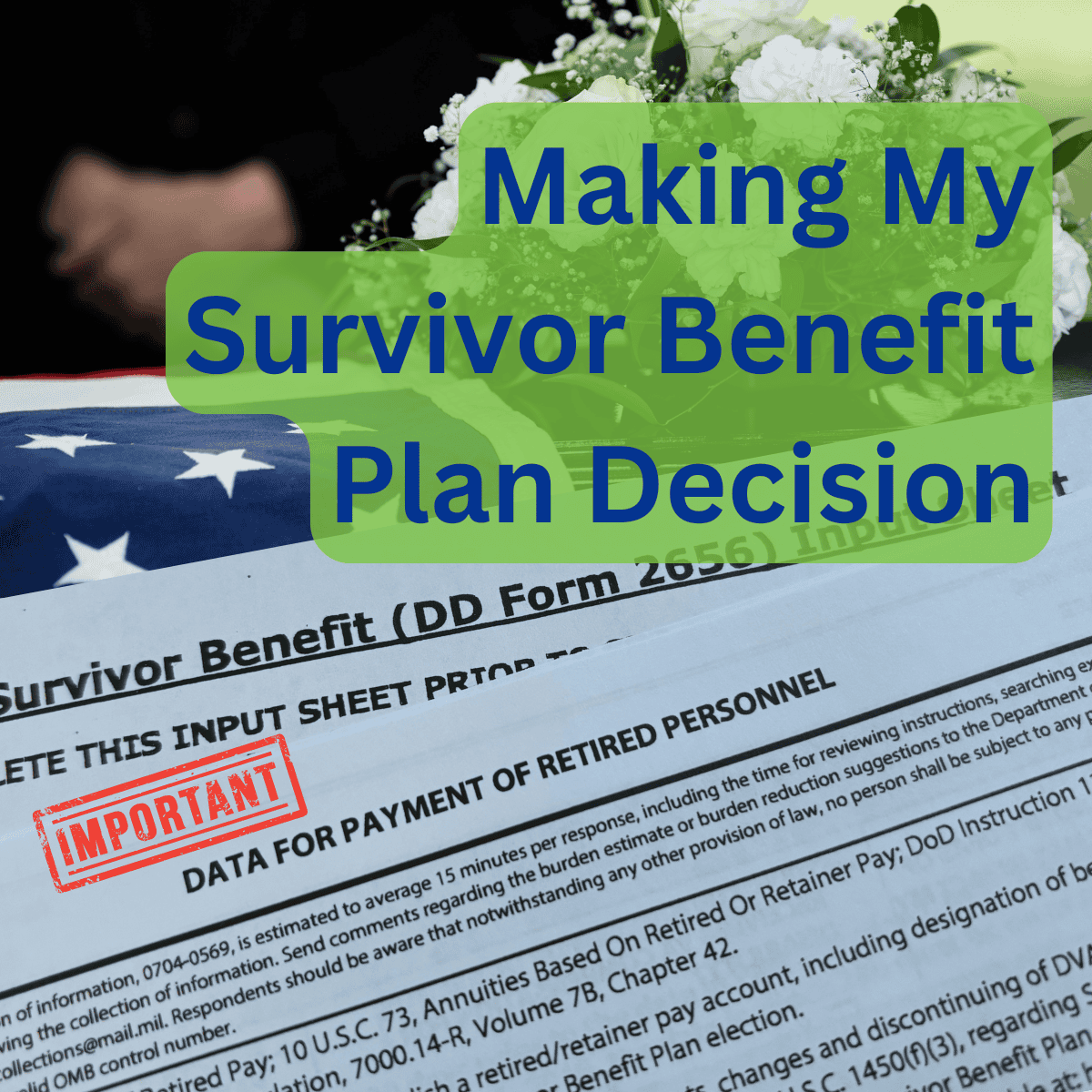 Making My Survivor Benefit Plan Decision - Enlisted Money